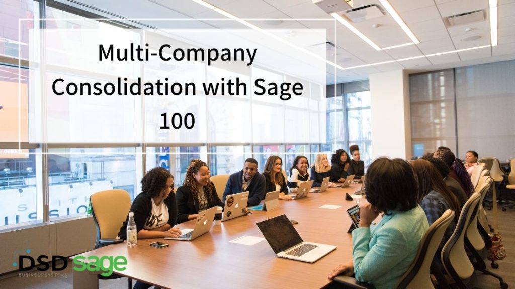 Multi-Company Consolidation with Sage 100 | DSD Business Systems