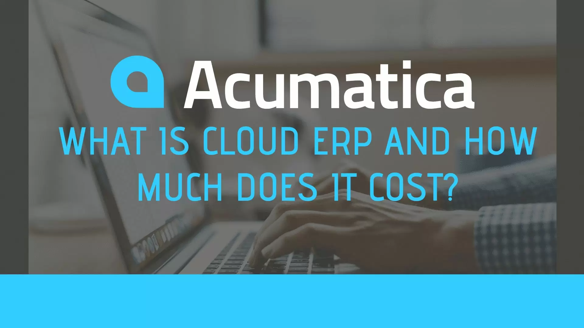 Acumatica: How Much Will You Really Pay? - DSD Business Systems