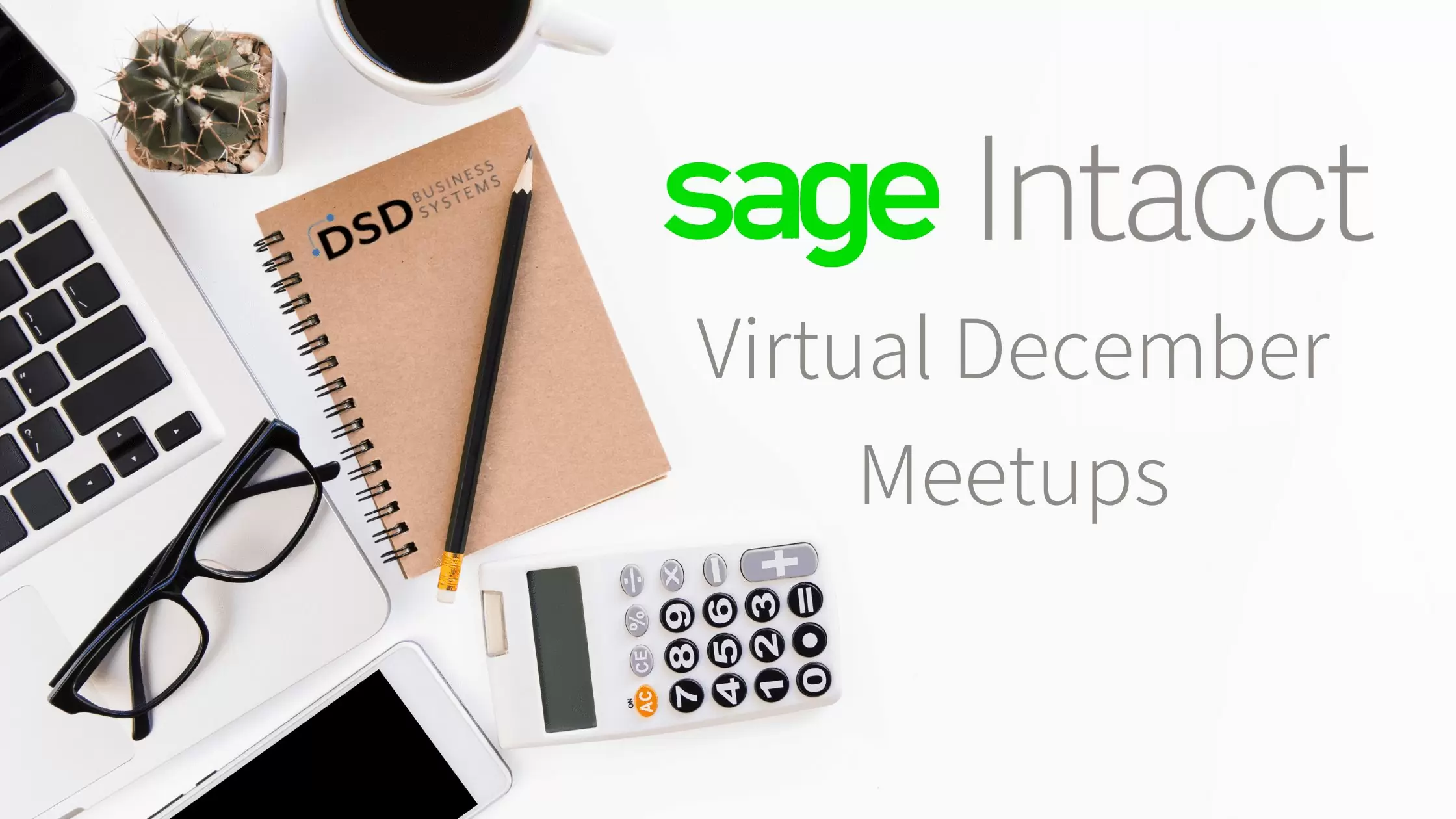 Sage Intacct Virtual December Meetups Dsd Business Systems