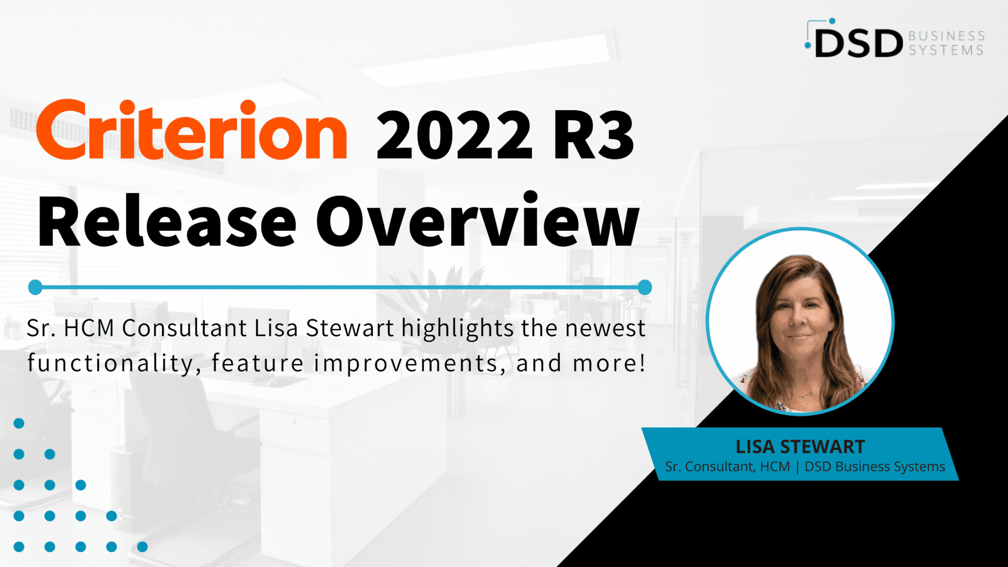 Criterion HCM 2022 R3 Overview - DSD Business Systems