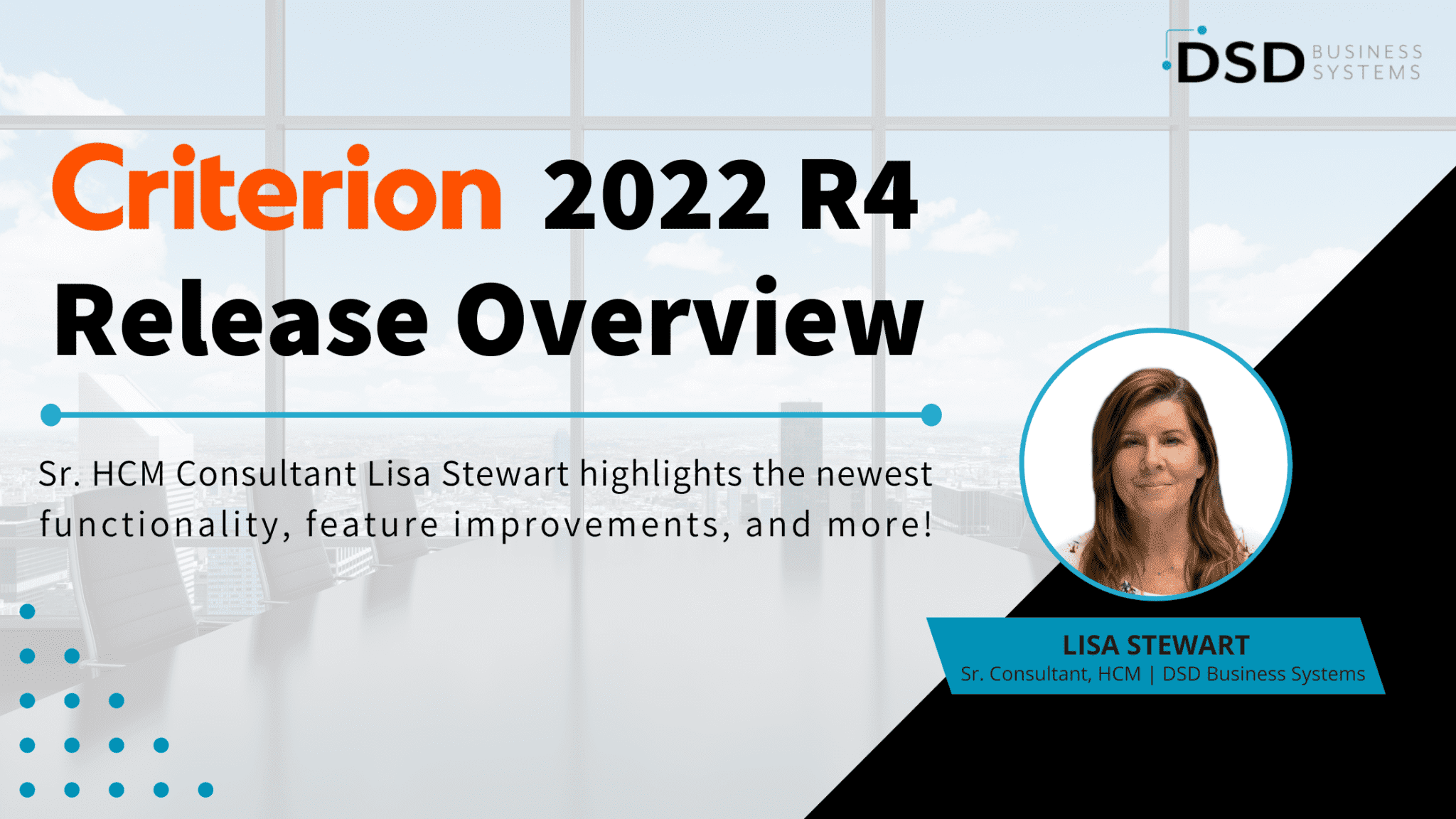 Criterion HCM 2022 R4 Release Overview - DSD Business Systems