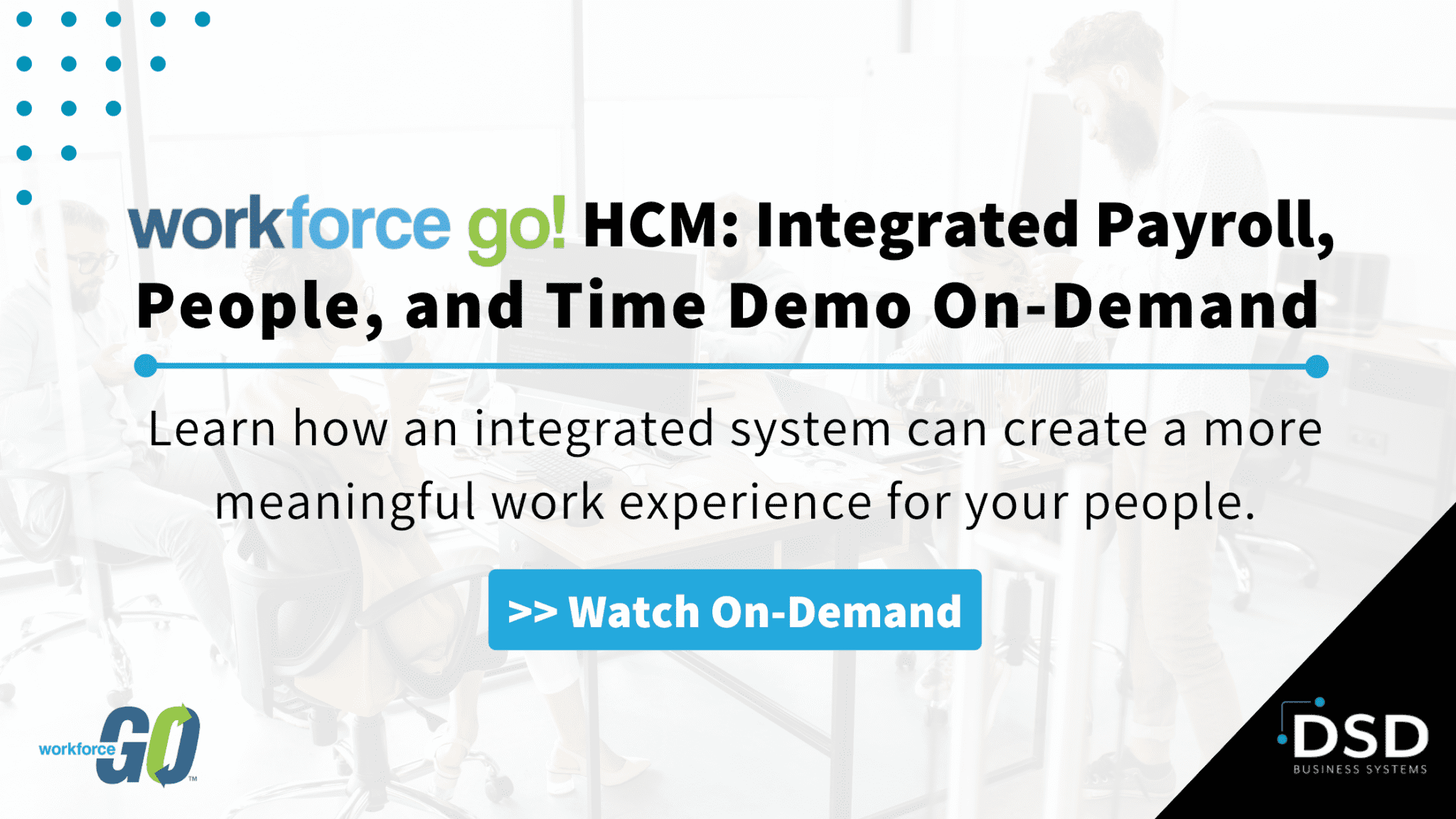 Workforce Go! HCM: Integrated Payroll, People, and Time Demo - DSD ...
