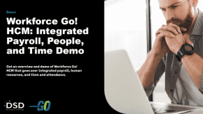 Workforce Go! HCM: Integrated Payroll, People, and Time Demo - DSD ...