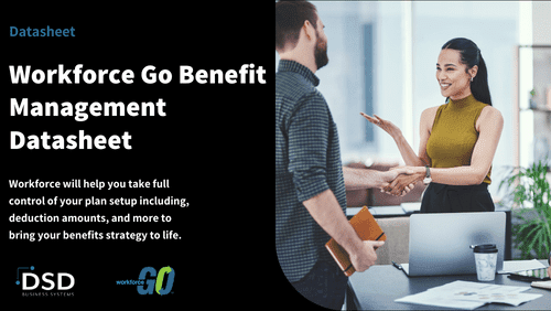 Workforce Go Benefit Management Datasheet - DSD Business Systems