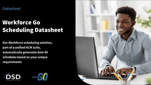 Workforce Go Scheduling Datasheet - DSD Business Systems