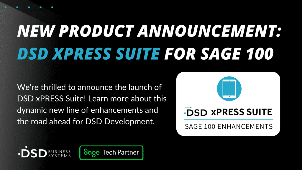 New Product Announcement: DSD xPress Suite for Sage 100 - DSD Business Systems